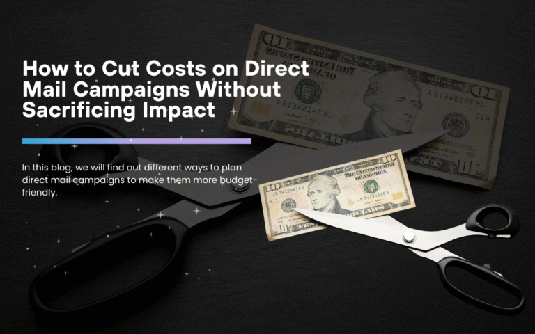 Tips for Cut Costs on Direct Mail Campaigns Without Losing Impact